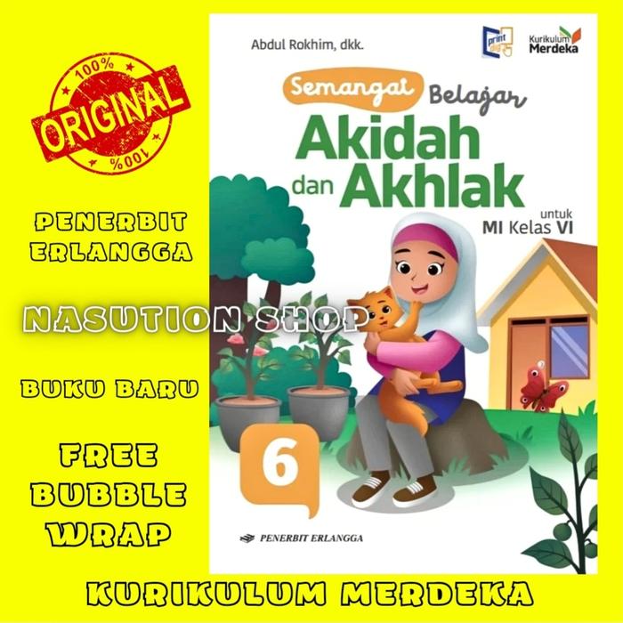 Jual Buku Semangat Belajar Akidah dan Akhlak Kelas 6 MI Erlangga Kurikulum Merdeka - Jakarta ...