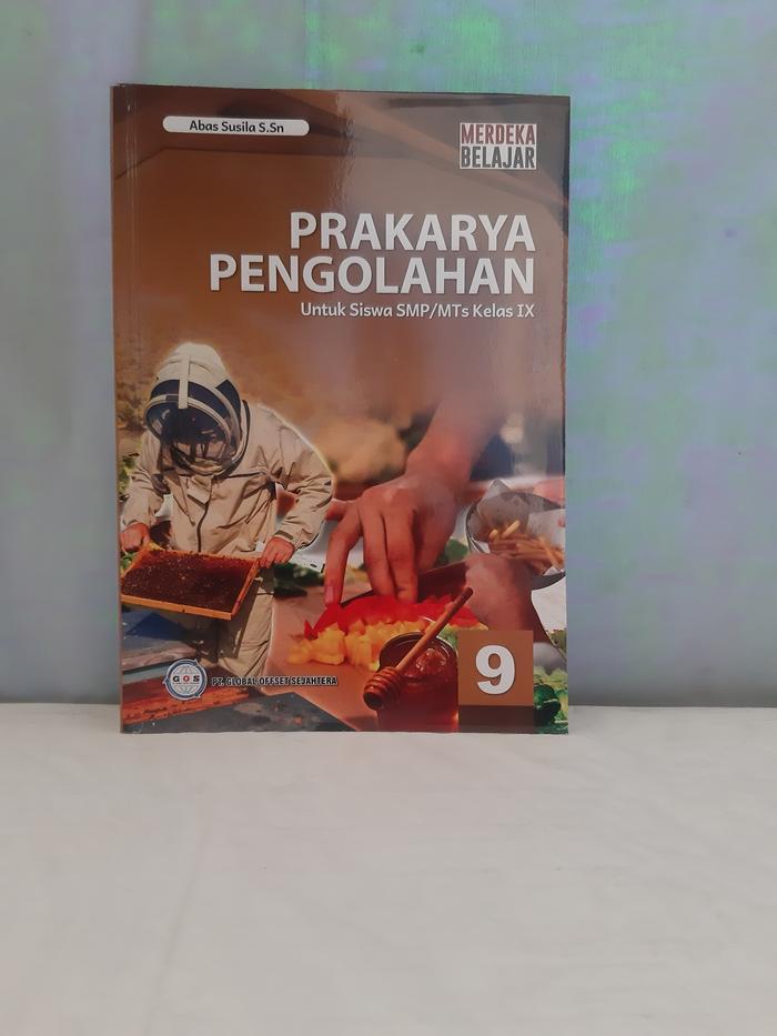 Jual Buku Prakarya Pengolahan Untuk SMP/MTs Kelas 9-Kurikulum Merdeka-GOS - Kota Surabaya - TOKO ...