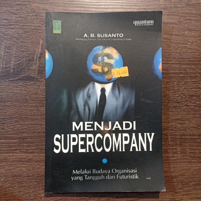 Jual Menjadi Supercompany - Melalui Budaya Organisasi yang Tangguh dan Futu - Kota Makassar ...
