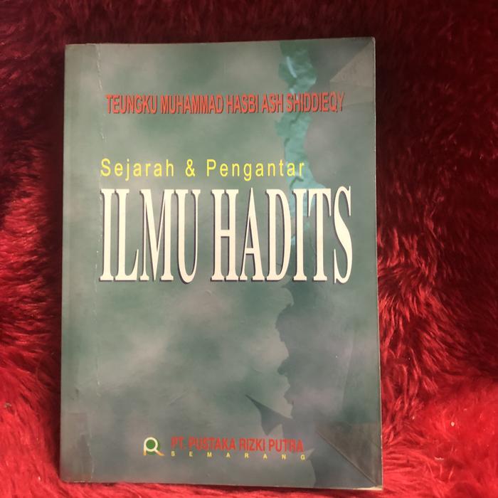 Jual BUKU SEJARAH DAN PENGANTAR ILMU HADITS BY TEUNGKU MUHAMMAD HASBI - Jakarta Pusat - REJEKI ...