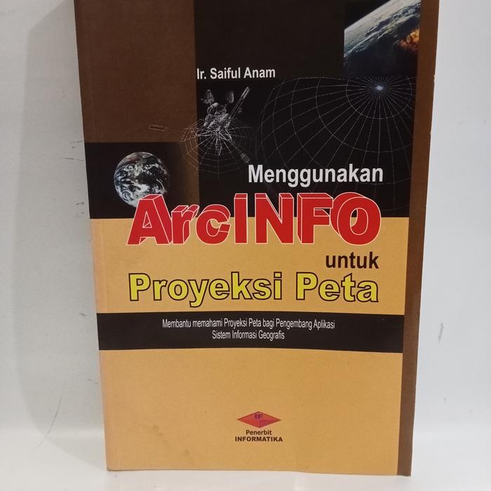Jual ORI MENGGUNAKAN ARCINFO UNTUK PROYEK PETA IR SAIFUL ANAM - Jakarta Timur - CELINEBOOKSTORE ...