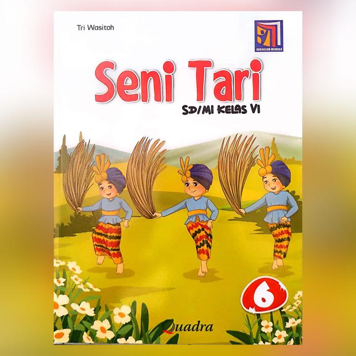 Jual BUKU SENI TARI SD/MI KELAS 1 2 3 4 5 6 KURIKULUM MERDEKA QUADRA ...