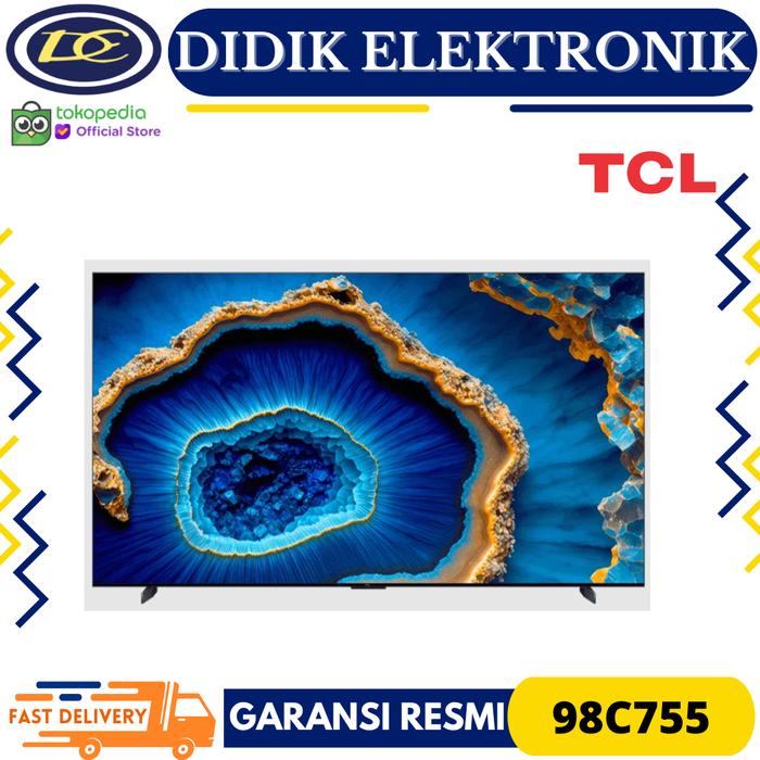 Promo TCL 98C755 QD-Mini LED 4K UHD Smart Google TV 144Hz VRR 98 Inch Cicil 0% 3x - Jakarta ...