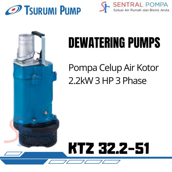 Jual Tsurumi KTZ 32.2 - 51 Pompa Celup Air Kotor Submersible Dewatering Pump - Kota Bandung ...