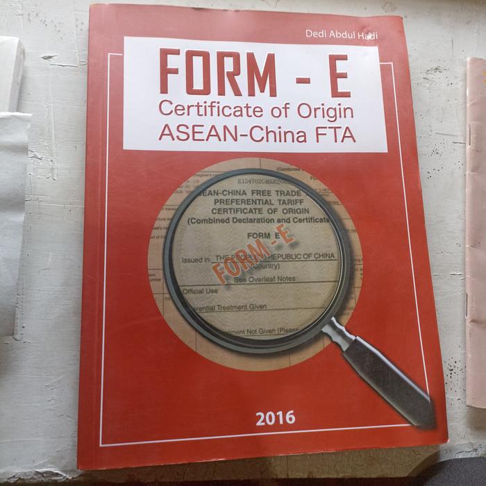 Jual FORM-E CERTIFICATE OF ORIGIN ASEAN-CHINA FTA - Kab. Bandung - BUKU ALAM | Tokopedia