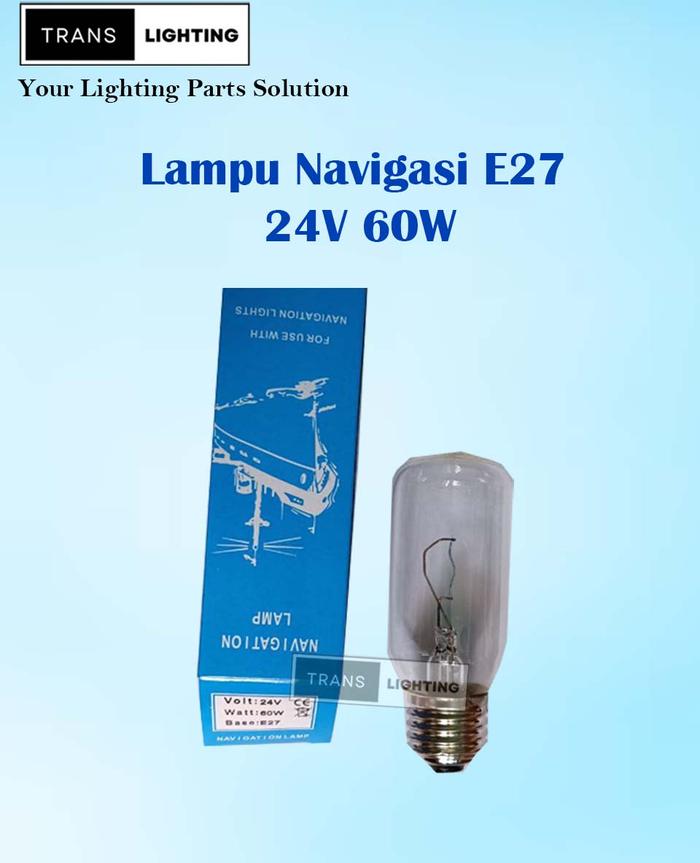 Jual Lampu Navigasi E27 24V 60W - Jakarta Barat - Trans Lighting ...