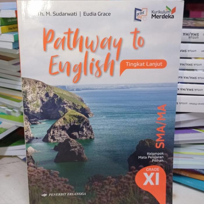 Jual Pathway to English Tingkat Lanjut Kelas 11 Kurikulum Merdeka Erlangga - Jakarta Pusat ...