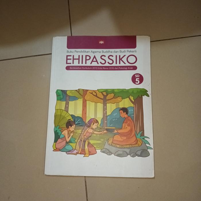 Jual Ehipassiko Buku Pendidikan Agama Buddha dan Budi Pekerti Berdasarkan Kurikulum 2013 Edisi ...