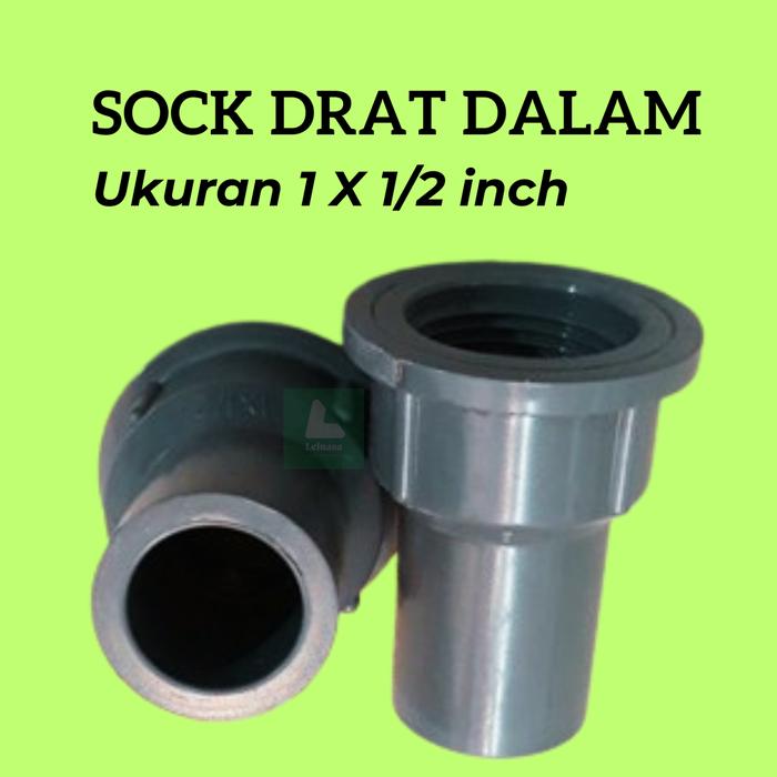 Jual Sambungan Sock Drat Dalam Ukuran 1 X 1/2 PVC SDD Bahan Tebal ...