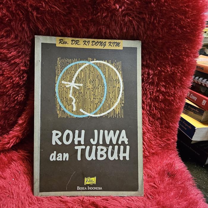 Jual BUKU ROH JIWA DAN TUBUH BY DR KI DONG KIM ( BUKU ANTIK) - Jakarta ...