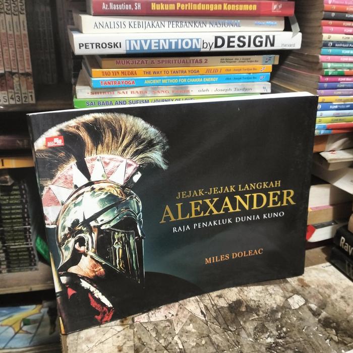 Jual JEJAK JEJAK LANGKAH ALEXANDER Raja Penakluk Dunia Kuno By Miles ...