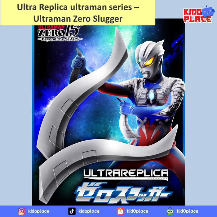 Jual Ultra Replica ultraman series – Ultraman Zero Slugger - Kab ...