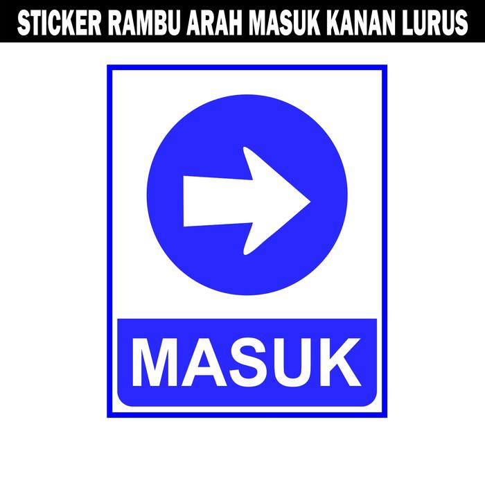 Jual Stiker Vinyl Rambu Arah Masuk / Rambu Arah Panah Masuk / Sign ...
