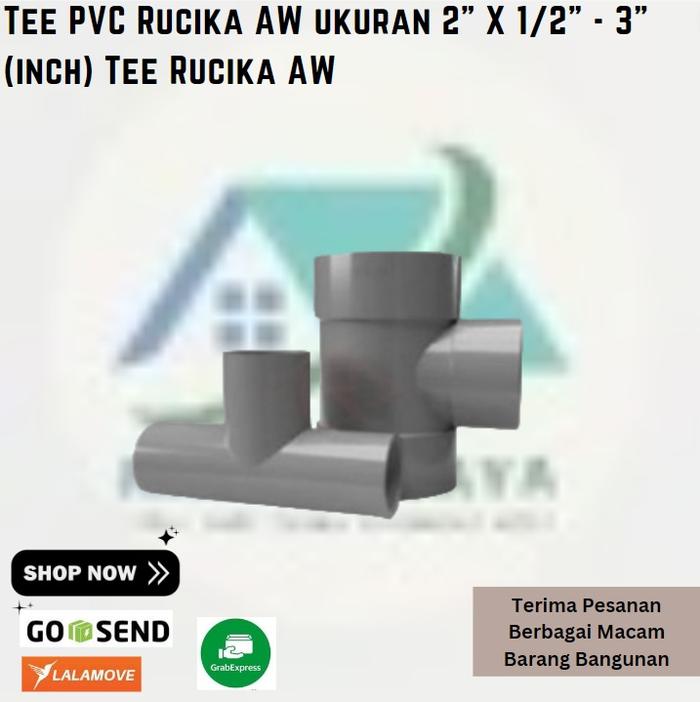 Jual Tee PVC Rucika AW ukuran 2" X 1/2" - 3" (inch) Tee Rucika AW - 2 ...