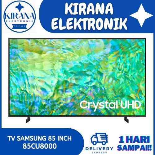 Promo TV SAMSUNG 85CU8000 85 INCH CRYSTAL UHD 4K Cicil 0% 3x - Jakarta ...