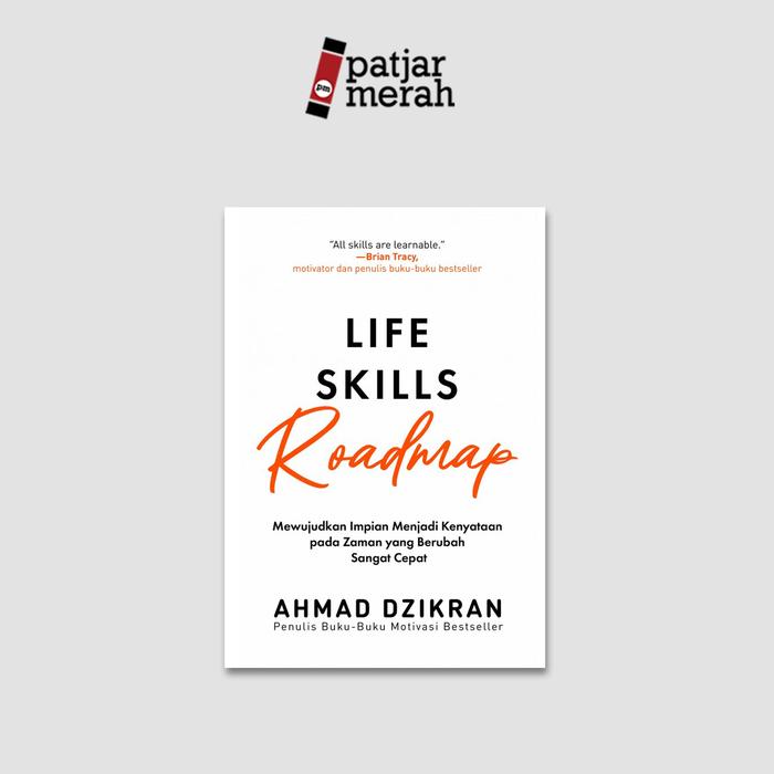 Jual Buku Life Skills Roadmap: Mewujudkan Impian Menjadi Kenyataan pada Zaman yang Berubah ...