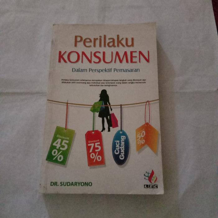 Jual Perilaku Konsumen dalam perspektif Pemasaran -DR.Sudaryono (ORI) - Kota Depok ...