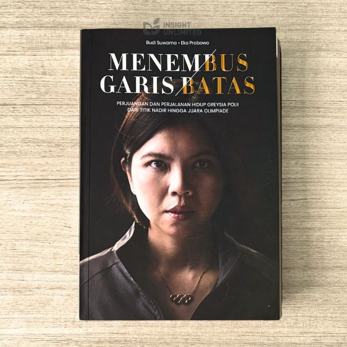 Promo Menembus Garis Batas (Biografi Greysia Polii) - Budi Suwarna ...