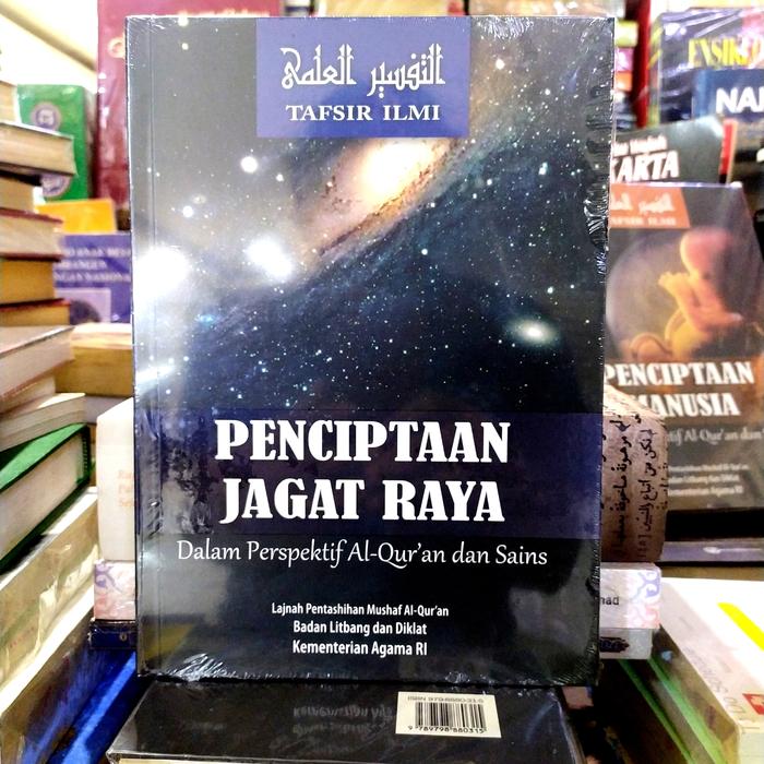 Jual penciptaan jagat raya dalam perspektif al Qur'an dan sains tafsir ilmi - Jakarta Selatan ...