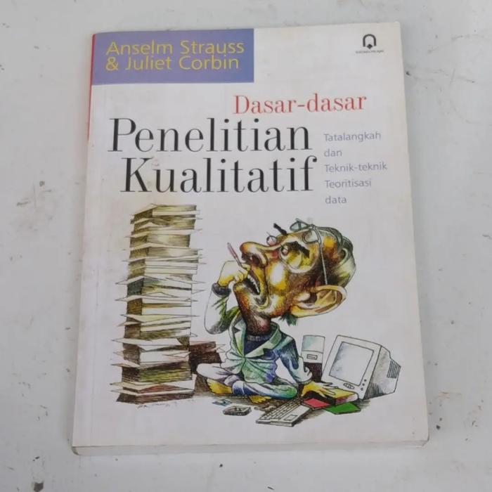 Jual Dasar Dasar Penelitian Kualitatif : Anselm Strauss & Juliet Corbin ...