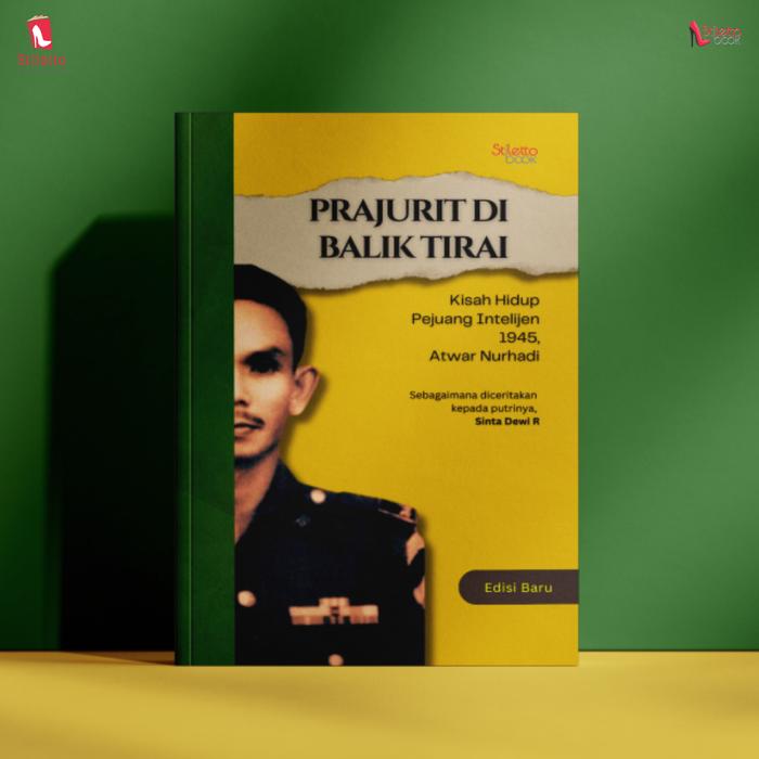 Jual SIB: PRAJURIT DI BALIK TIRAI: Kisah Hidup Pejuang Intelijen 1945 ...