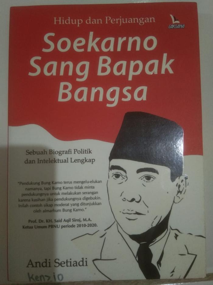 Jual OBRAL BUKU : Soekarno Sang Bapak Bangsa | Andi Setiadi | Laksana - Jakarta Timur - KitaBook ...