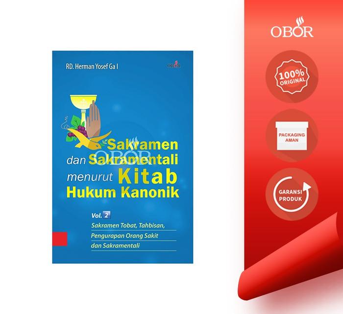 Jual Sakramen dan Sakramentali Menurut Kitab Hukum Kanonik - Vol. 2 ...