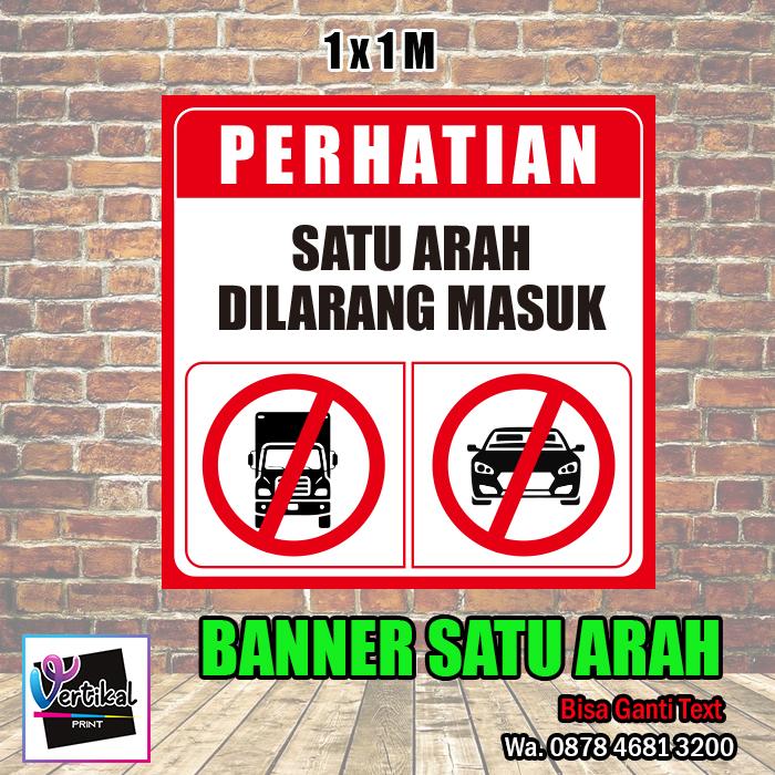 Jual Cetak Banner Spanduk Mobil Dilarang Masuk Satu Arah Perboden 1x1 M ...