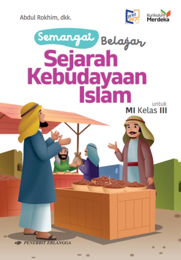 Jual Erlangga Buku MI SEMANGAT BELAJAR SEJARAH KEBUDAYAAN ISLAM kelas 3 Kurikulum Merdeka ...