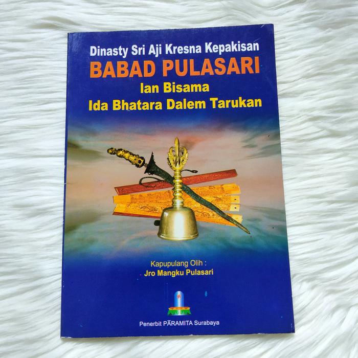 Jual buku Dinasty Sri aji Kresna kepakisan babad pulasari lan bisama ...