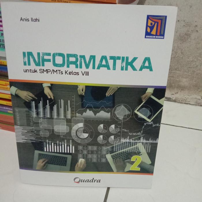 Jual BUKU INFORMATIKA UNTUK SMP/MTS KELAS 8 KURIKULUM MERDEKA QUADRA ...