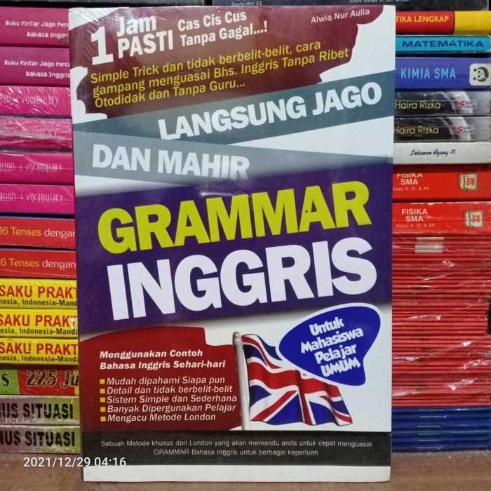 Jual ORIGINAL BUKU LANGSUNG JAGO DAN MAHIR GRAMMAR INGGRIS UNTUK ...