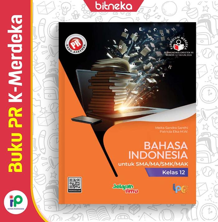 Jual Buku PR Interaktif Bahasa Indonesia SMA/MA Kelas 12- Kurikulum Merdeka - Intan Pariwara ...
