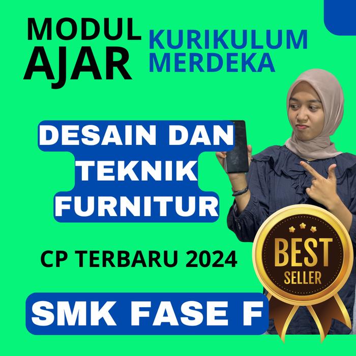 Jual MODUL AJAR SMK DESAIN DAN TEKNIK FURNITUR KURIKULUM MERDEKA FASE F (KELAS 11 12) SEMESTER 1 ...