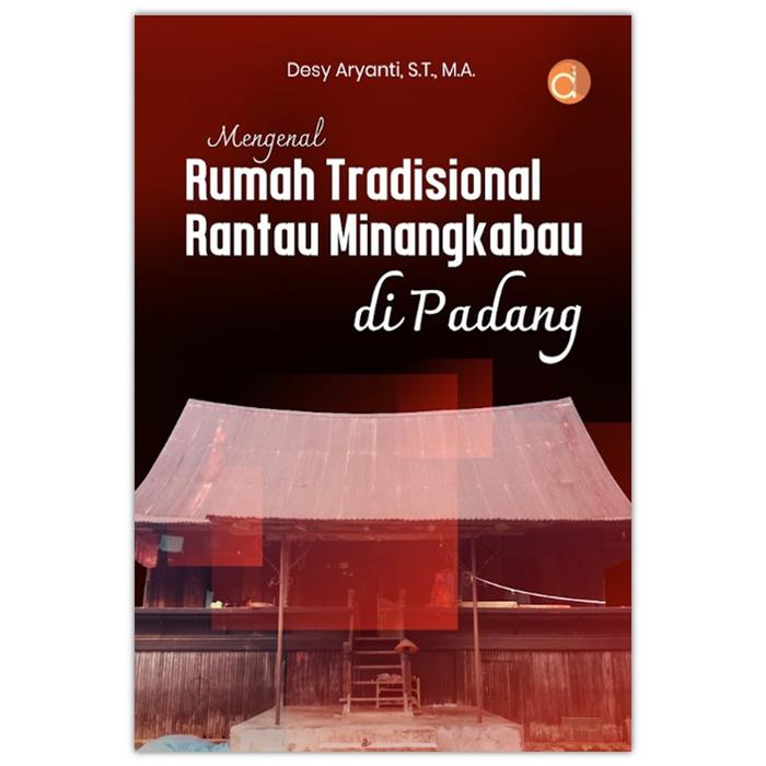 Jual Buku Mengenal Rumah Tradisional Rantau Minangkabau di Padang ...