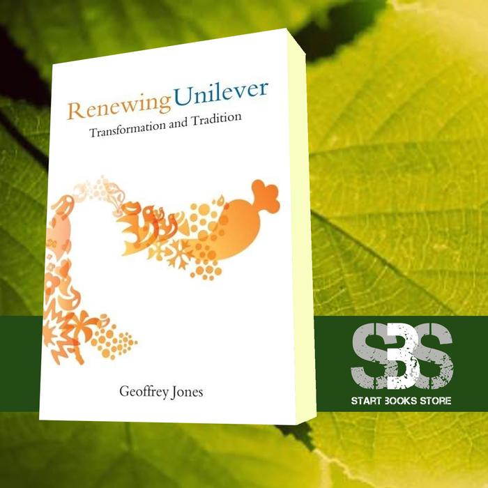 Jual Renewing Unilever: Transformation and Tradition Geoffrey Jones ...