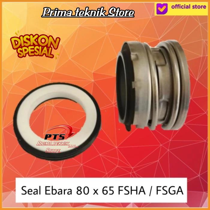 Jual Mechanical Seal Pompa Ebara 80 x 65 FSHA / FSGA - Jakarta Barat - PRIMA TEKNIK STORE ...