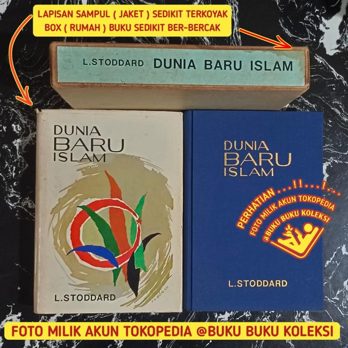 Jual DUNIA BARU ISLAM, KARYA L. STODDARD, CETAKAN 1966 - LENGKAP DENGAN ...