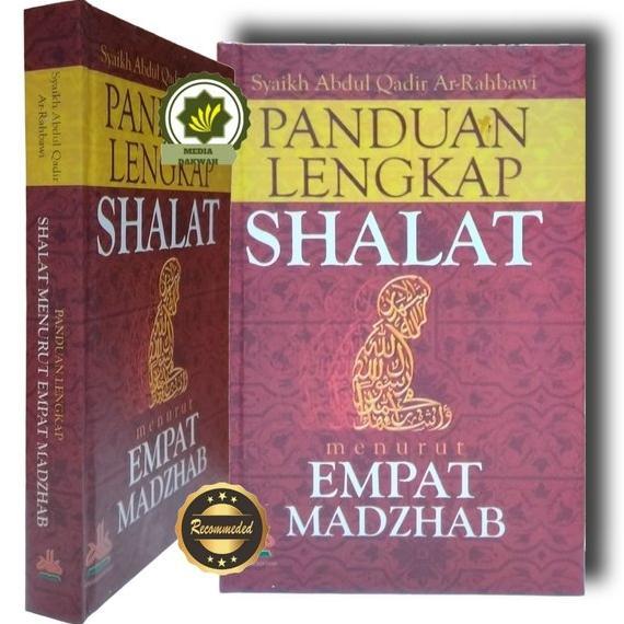Jual Buku PANDUAN SHALAT Lengkap MENURUT EMPAT MADZHAB Sholat 4 Mazhab Terjemah Karya Syeikh ...