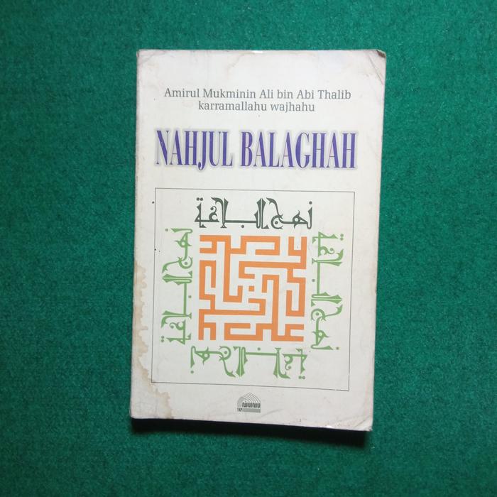 Jual Nahjul Balaghah: Kumpulan Khotbah, Surat, dan Ucapan Amirul ...