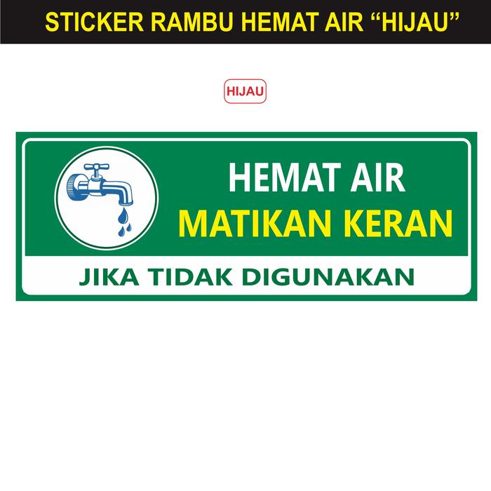 Jual Stiker Vinyl Hemat Air Matikan Keran Jika Tidak Digunakan ...