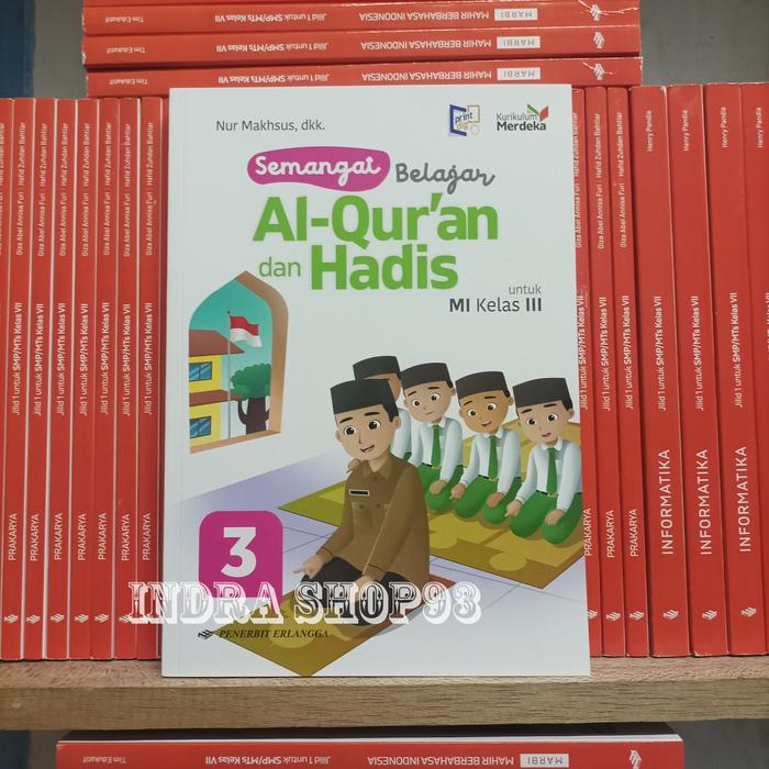 Jual Buku Semangat Belajar Al-Qur'an dan Hadis Erlangga Kelas 3 Mi Kurikulum Merdeka - Jakarta ...