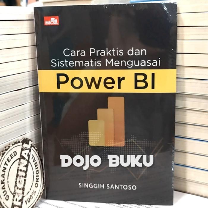 Promo Buku Cara Praktis dan Sistematis Menguasai Power BI by Singgih Santoso - Jakarta Barat ...