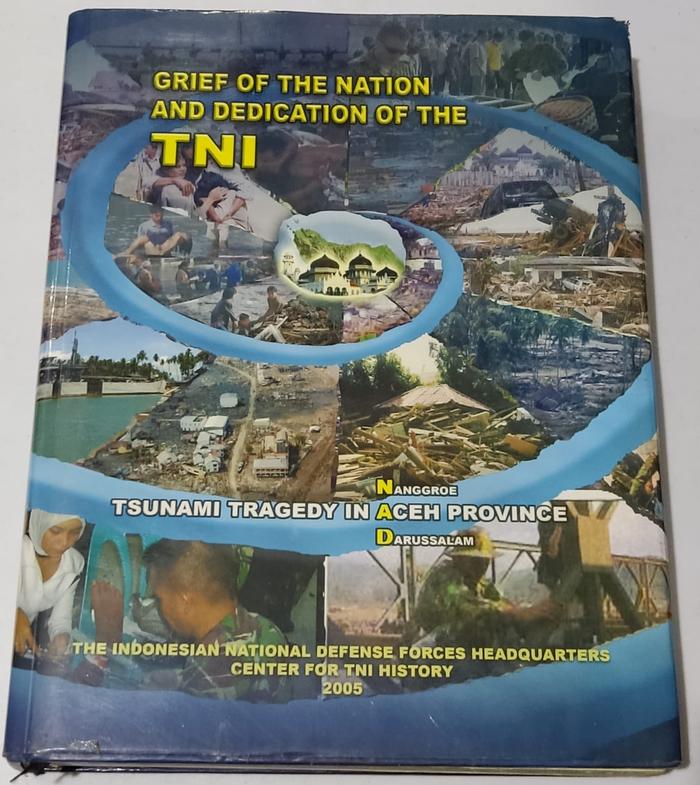 Jual Buku GRIEF OF THE NATION AND DEDICATION OF THE TNI - TSUNAMY ...