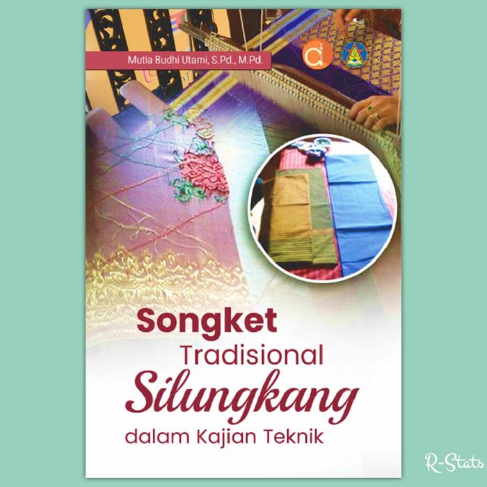 Promo Buku Songket Tradisional Minangkabau Silungkang dalam Kajian ...