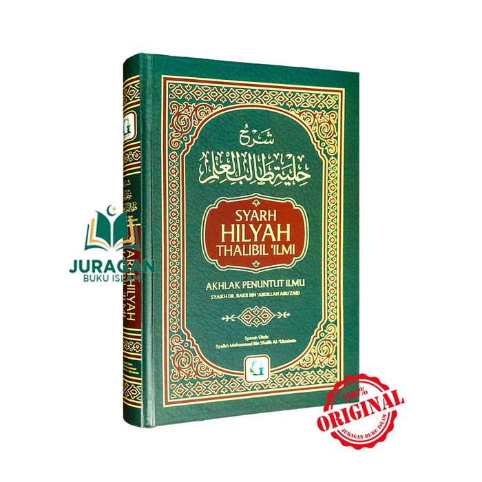 Jual ORIGINAL BUKU Syarh (Syarah) Hilyah Thalibil Ilmi - Griya Ilmu - Kota Bekasi - Juragan Buku ...