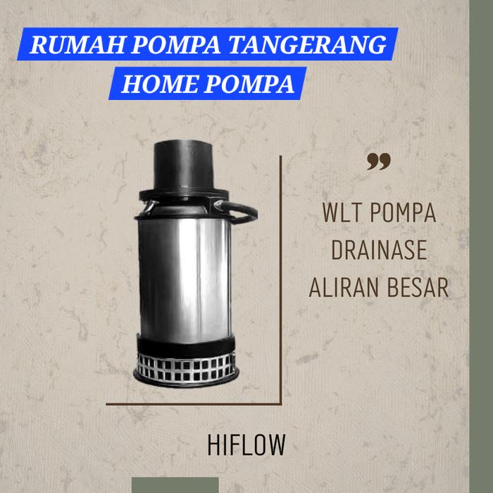 Jual POMPA HIFLOW DRAINASE PUMP ALIRAN BESAR WLT 200 HIFLOW 7.5HP 3PHASE - Kab. Tangerang - Home ...