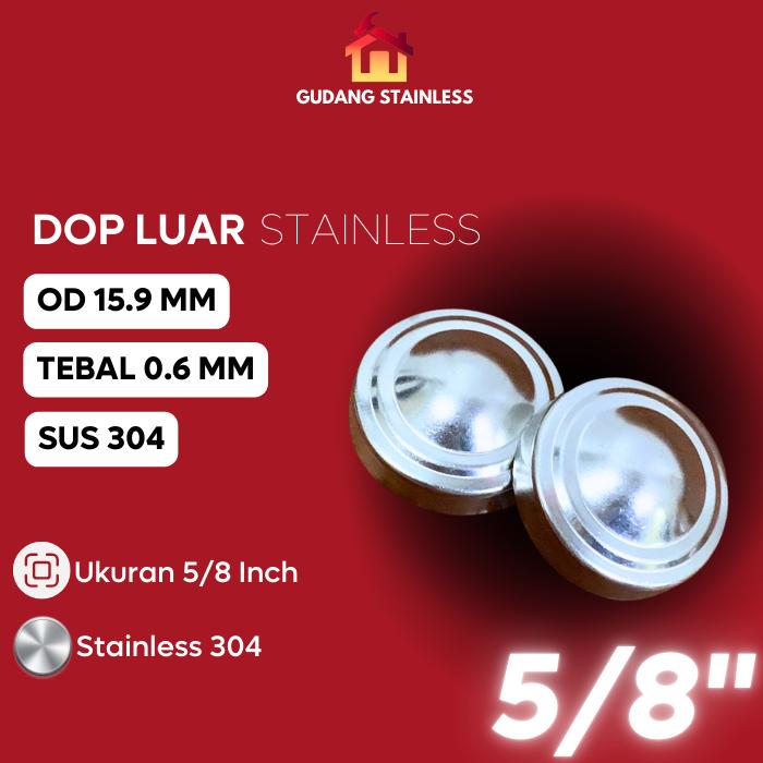 Jual Dop/Tutup Luar Pipa Stainless 5/8 Inch (15.9mm) SUS 304 - Jakarta ...