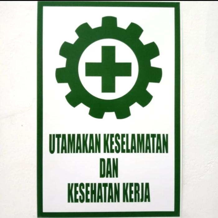 Jual STICKER SIGN UTAMAKAN KESELAMATAN DAN KESEHATAN KERJA RAMBU SAFETY ...