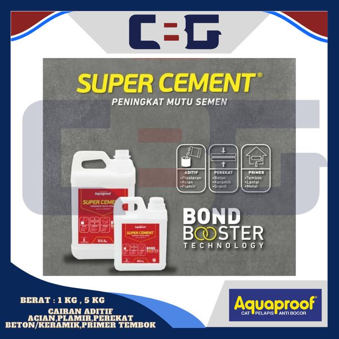 Jual SUPERCEMENT SUPER CEMENT DARI AQUAPROOF 5KG ADDITIVE SEMEN CEMENT ...